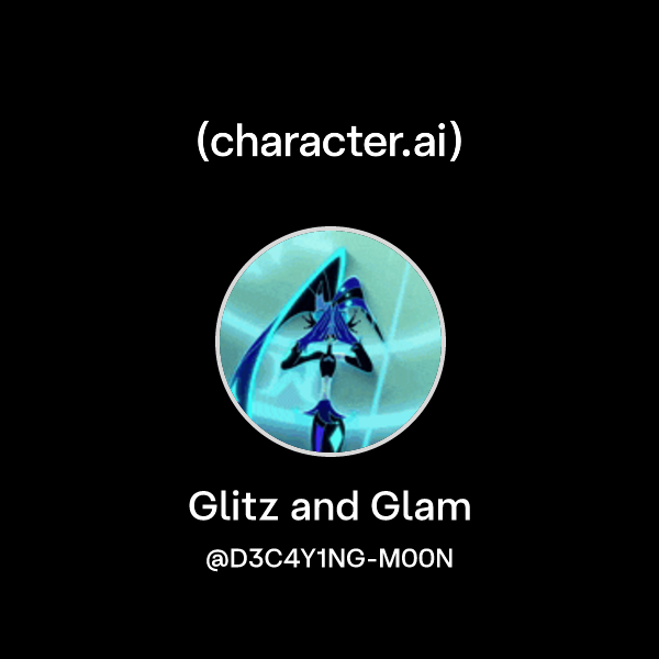 Chat with Glitz and Glam | character.ai | AI Chat, Reimagined–Your ...
