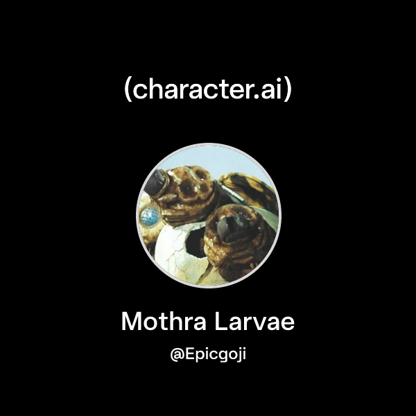 Chat with Mothra Larvae | character.ai | AI Chat, Reimagined–Your Words ...