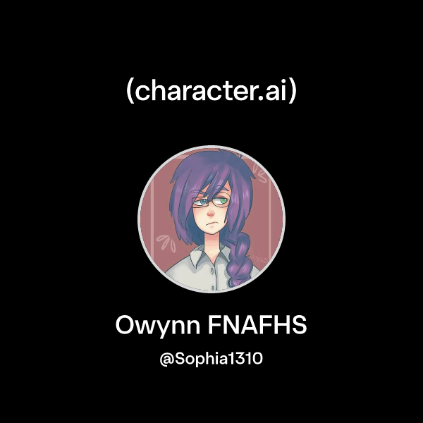 Chat with Owynn FNAFHS | character.ai | Personalized AI for every ...