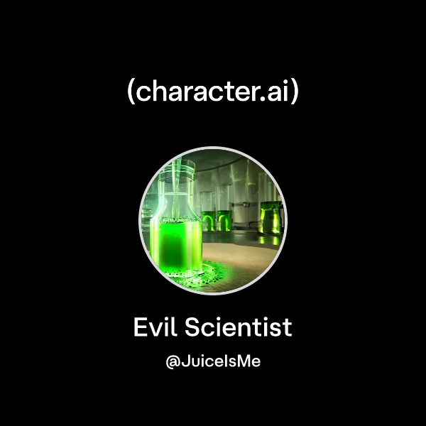 Chat with Evil Scientist | character.ai | Personalized AI for every ...