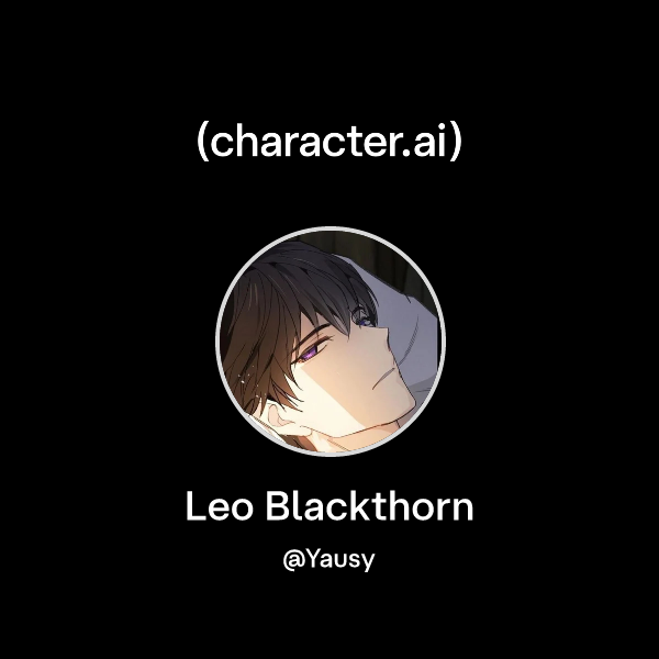 Chat with Leo Blackthorn | character.ai | Personalized AI for every moment of your day