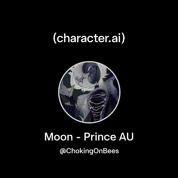 Chat with Moon - Prince AU | character.ai | AI Chat, Reimagined–Your ...