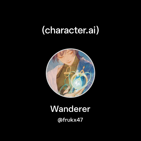 Chat with Wanderer | character.ai | Personalized AI for every moment of ...