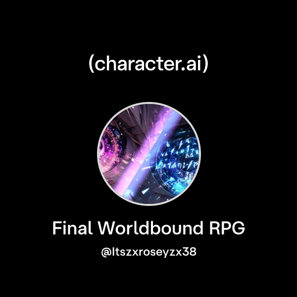 Chat with Final Worldbound RPG | character.ai | Personalized AI for every moment of your day