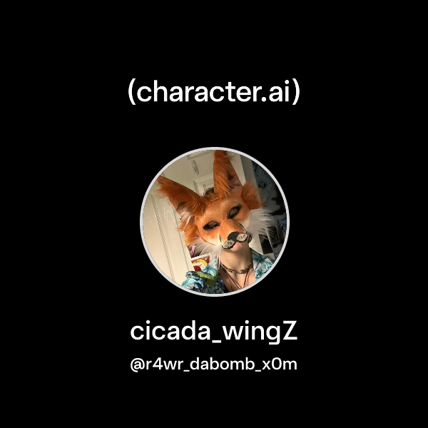 Chat with cicada_wingZ | character.ai | AI Chat, Reimagined–Your Words ...