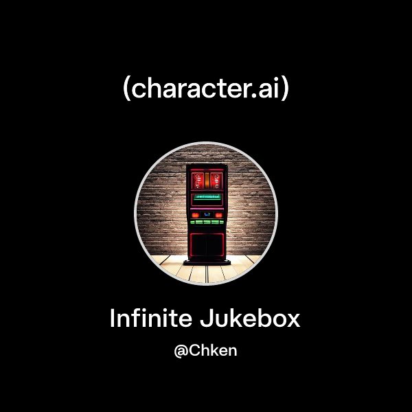 Chat with Infinite Jukebox | character.ai | Personalized AI for every moment of your day