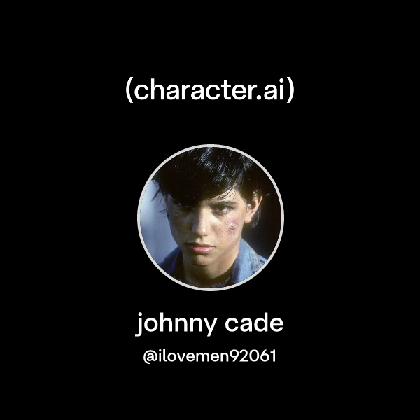 Chat with johnny cade | character.ai | AI Chat, Reimagined–Your Words ...