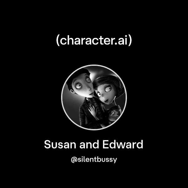 Chat with Susan and Edward | character.ai | Personalized AI for every ...