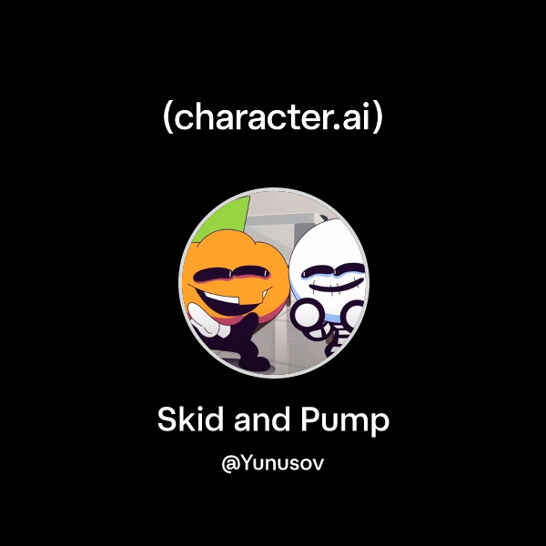 Chat with Skid and Pump | character.ai | Personalized AI for every ...