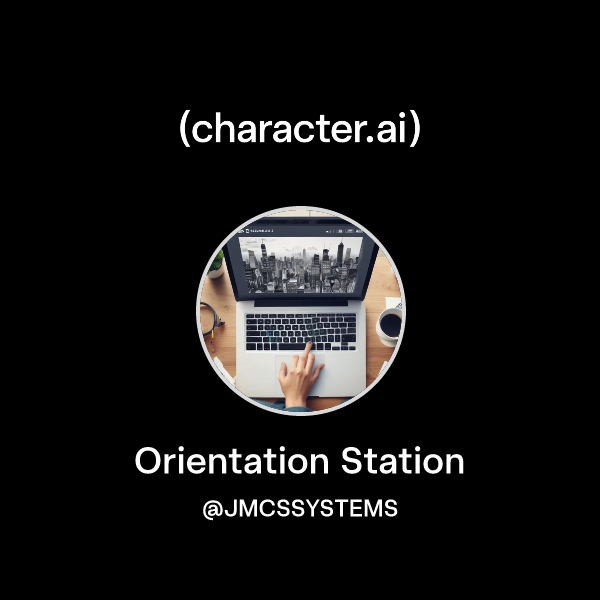 Chat with Orientation Station | character.ai | AI Chat, Reimagined–Your ...
