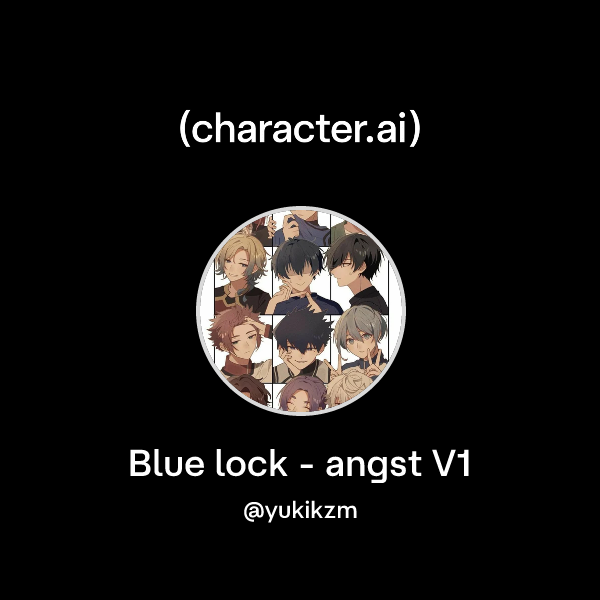 Chat with Blue lock - angst V1 | character.ai | AI Chat, Reimagined ...