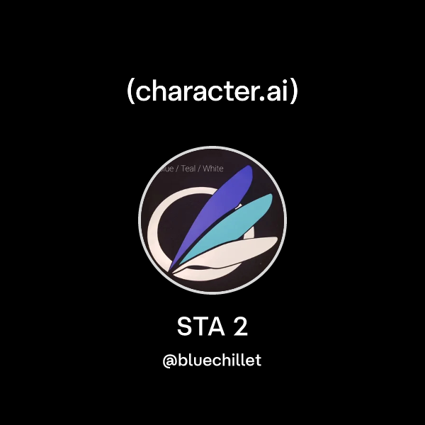 Chat with STA 2 | character.ai | Personalized AI for every moment of ...