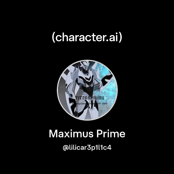 Chat with Maximus Prime | character.ai | AI Chat, Reimagined–Your Words ...