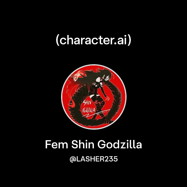 Chat with Fem Shin Godzilla | character.ai | AI Chat, Reimagined–Your ...