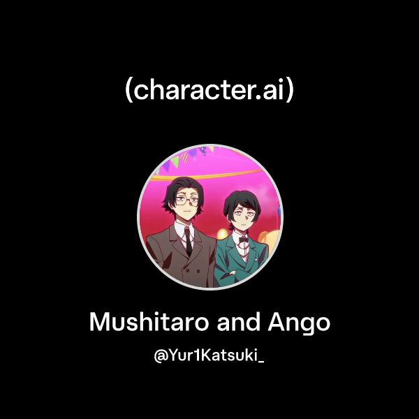 Chat with Mushitaro and Ango | character.ai | AI Chat, Reimagined–Your Words. Your World.