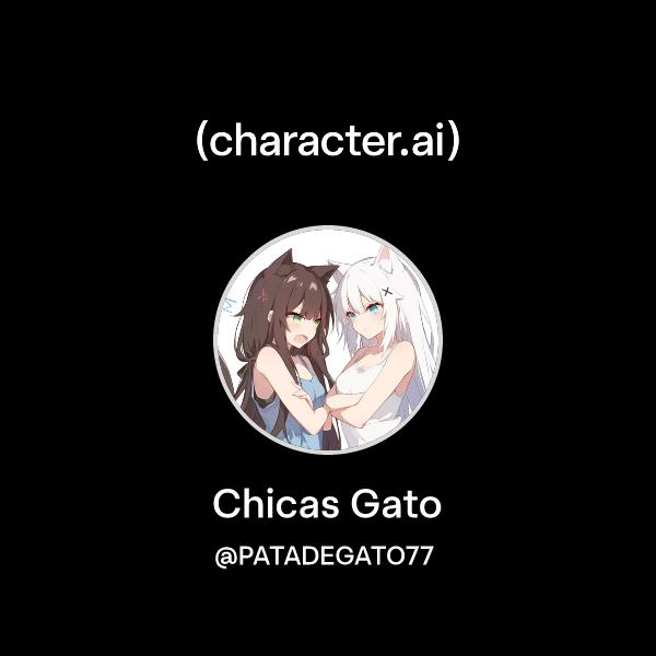 Chat with Chicas Gato | character.ai | AI Chat, Reimagined–Your Words ...