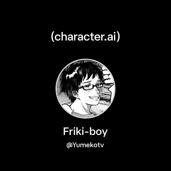 Chat with Friki-boy | character.ai | AI Chat, Reimagined–Your Words ...
