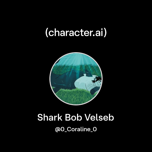 Chat with Shark Bob Velseb | character.ai | AI Chat, Reimagined–Your ...