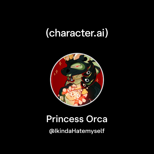 Chat with Princess Orca | character.ai | AI Chat, Reimagined–Your Words ...