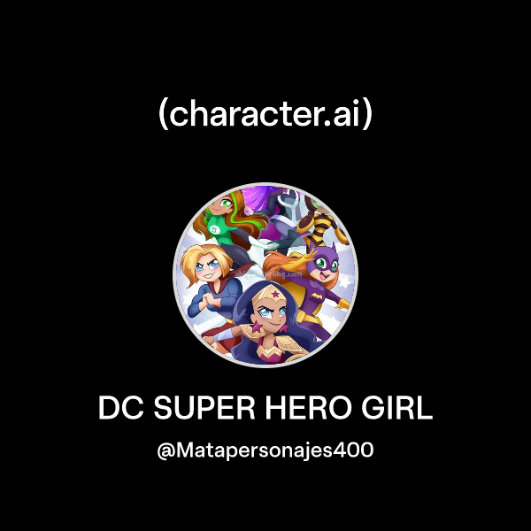 Chat with DC SUPER HERO GIRL | character.ai | AI Chat, Reimagined–Your Words. Your World.