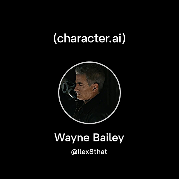 Chat with Wayne Bailey | character.ai | Personalized AI for every moment of your day