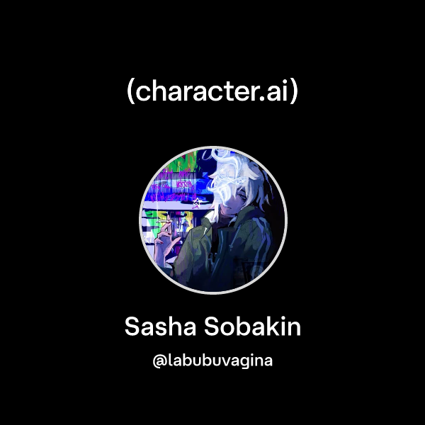 Chat with Sasha Sobakin | character.ai | Personalized AI for every ...