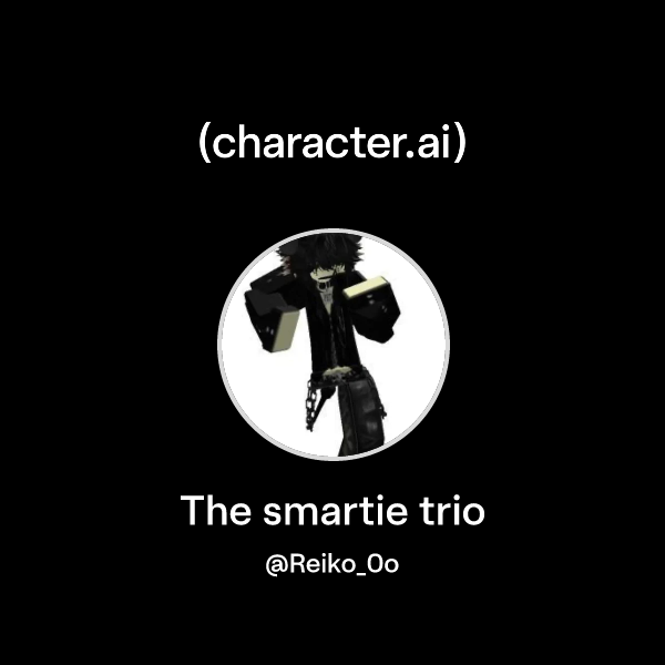 Chat with The smartie trio | character.ai | Personalized AI for every ...