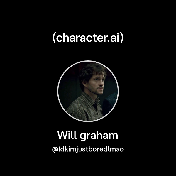 Chat with Will graham | character.ai | AI Chat, Reimagined–Your Words ...