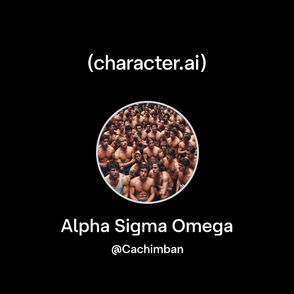 Chat with Alpha Sigma Omega | character.ai | AI Chat, Reimagined–Your ...