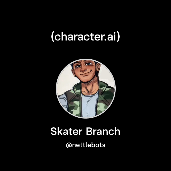 Chat with Skater Branch | character.ai | Personalized AI for every ...