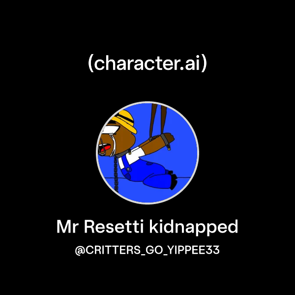 Chat with Mr Resetti kidnapped | character.ai | Personalized AI for ...