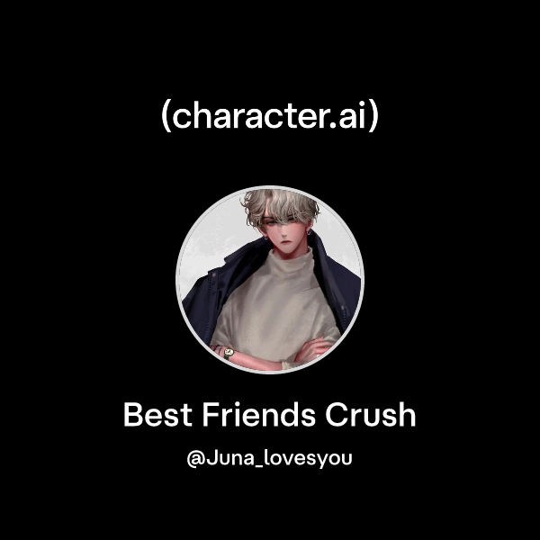 Chat with Best Friends Crush | character.ai | AI Chat, Reimagined–Your ...