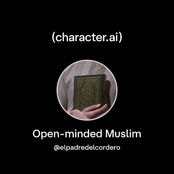 Chat with Open-minded Muslim | character.ai | Personalized AI for every moment of your day