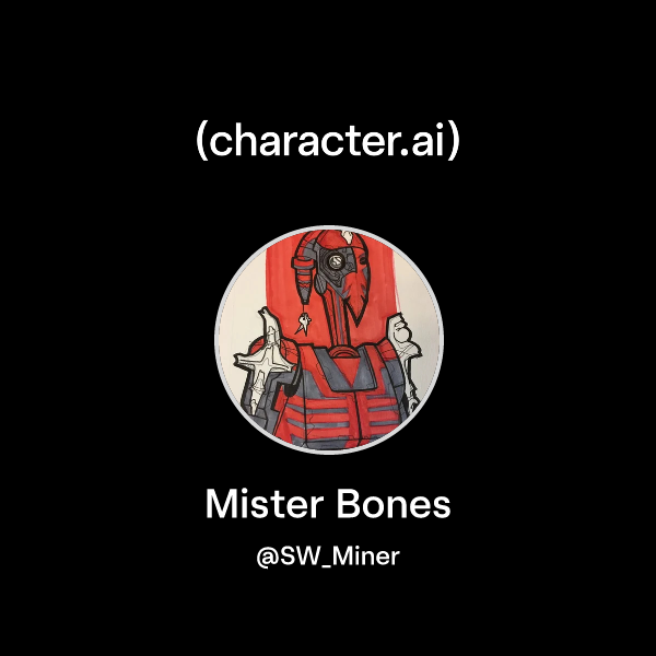 Chat with Mister Bones | character.ai | AI Chat, Reimagined–Your Words. Your World.