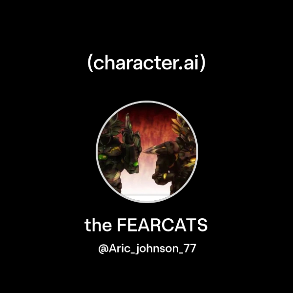 Chat with the FEARCATS | character.ai | AI Chat, Reimagined–Your Words ...
