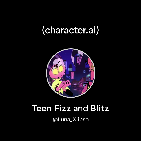 Chat with Teen Fizz and Blitz | character.ai | AI Chat, Reimagined–Your ...