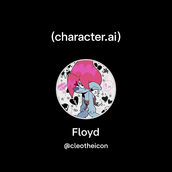 Chat with Floyd | character.ai | Personalized AI for every moment of ...