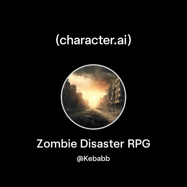 Chat with Zombie Disaster RPG | character.ai | Personalized AI for ...