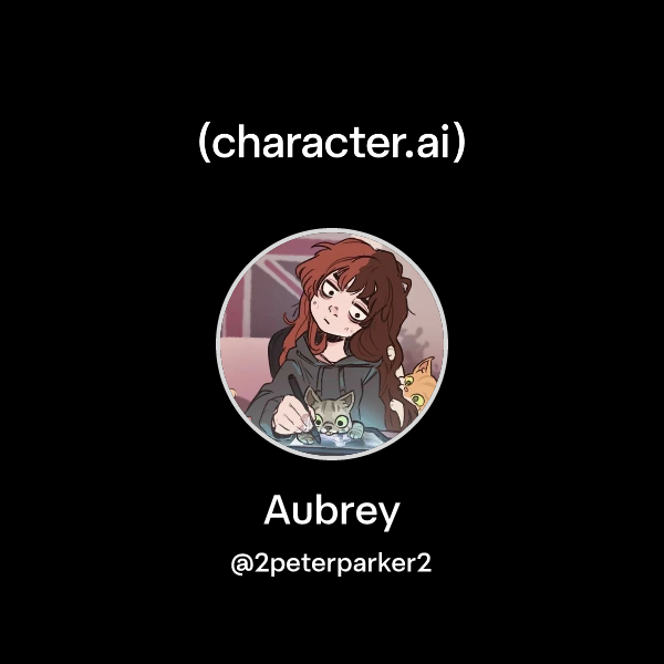 Chat with Aubrey | character.ai | AI Chat, Reimagined–Your Words. Your ...