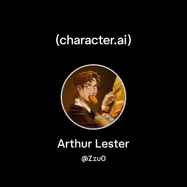 Chat with Arthur Lester | character.ai | AI Chat, Reimagined–Your Words. Your World.
