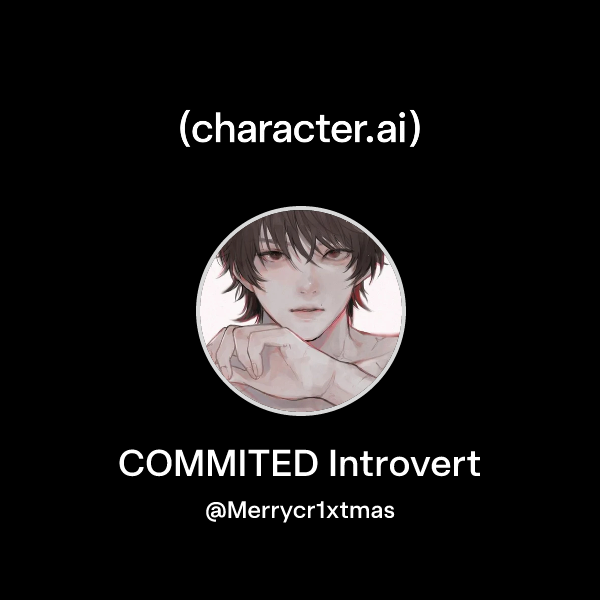 Chat with COMMITED Introvert | character.ai | AI Chat, Reimagined–Your ...