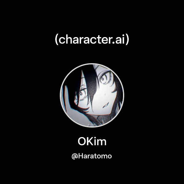 Chat with OKim | character.ai | Personalized AI for every moment of ...
