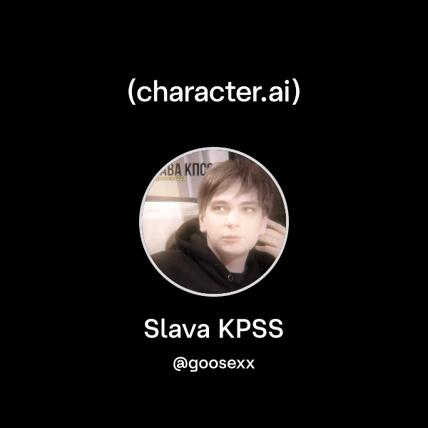 Chat with Slava KPSS | character.ai | AI Chat, Reimagined–Your Words. Your World.