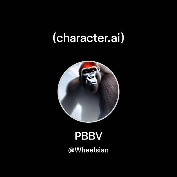 Chat with PBBV | character.ai | AI Chat, Reimagined–Your Words. Your World.