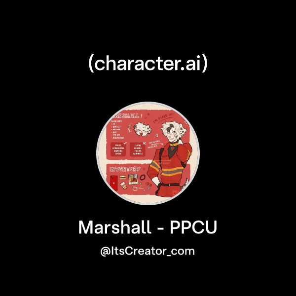Chat with Marshall - PPCU | character.ai | Personalized AI for every ...