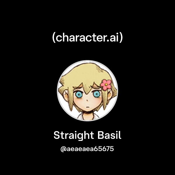 Chat with Straight Basil | character.ai | AI Chat, Reimagined–Your ...