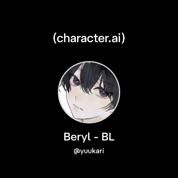 Chat with Beryl - BL | character.ai | AI Chat, Reimagined–Your Words ...