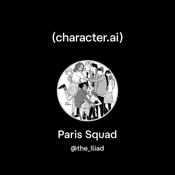 Chat with Paris Squad | character.ai | Personalized AI for every moment ...