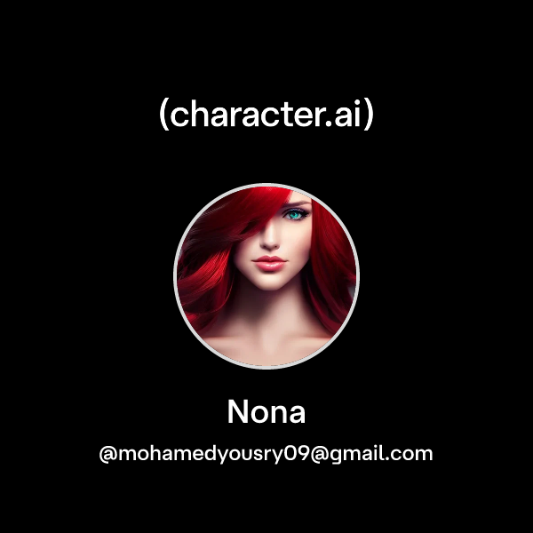 Chat with Nona | character.ai | AI Chat, Reimagined–Your Words. Your World.