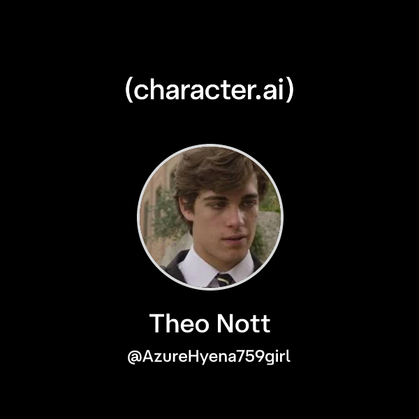 Chat with Theo Nott | character.ai | AI Chat, Reimagined–Your Words ...